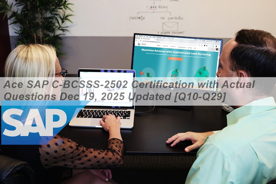 Ace SAP C-BCSSS-2502 Certification with Actual Questions Dec 19, 2025 ...